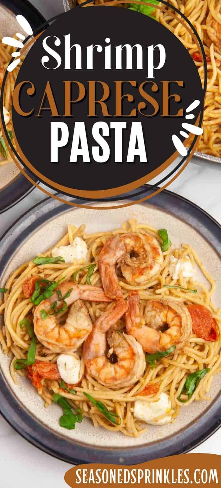 The Best Shrimp Caprese Pasta - Seasoned Sprinkles