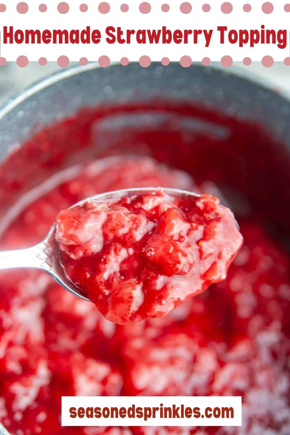 How to Make Strawberry Topping for Cheesecake - Seasoned Sprinkles