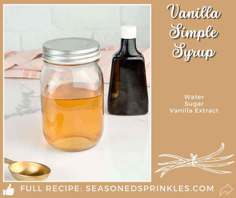 Easy Vanilla Simple Syrup Recipe - Seasoned Sprinkles